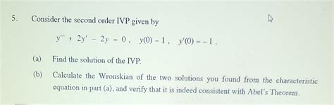 Solved 5 Consider The Second Order IVP Given By Chegg Com