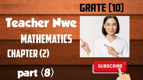 Grade 10 Mathematics New Syllabus Chapter 2 Part 8 သင်ရိုးသစ်သခ