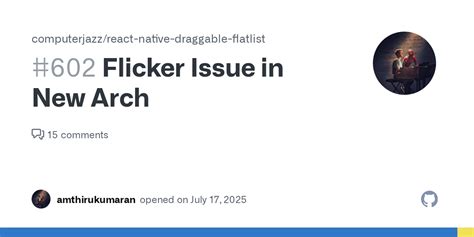 Flicker Issue In New Arch · Issue 602 · Computerjazzreact Native Draggable Flatlist · Github