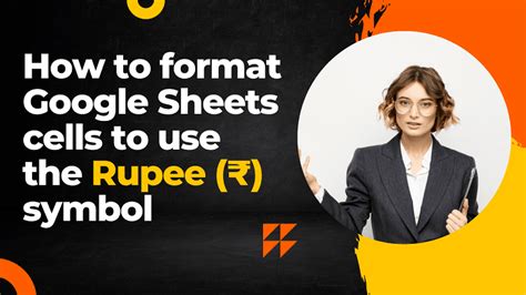 How To Format Google Sheets Cells To Use The Rupee Symbol