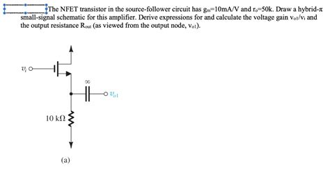 Solved The Nfet Transistor In The Source Follower Circuit