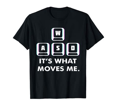 Wasd Its What Moves Me Pc Gamer Gaming T Wasd Keys T Shirt