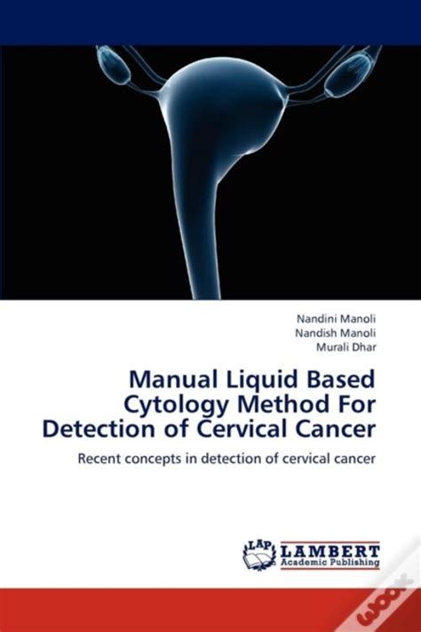 Manual Liquid Based Cytology Method For Detection Of Cervical Cancer De Dhar Murali Manoli