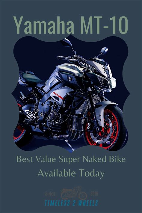 Yamaha Mt 10 Best Value Super Naked Bike Available Today Artofit