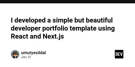 I Developed A Simple But Beautiful Developer Portfolio Template Using