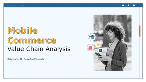 Mobile Commerce Value Chain Analysis Powerpoint Ppt Template Bundles PPT Template