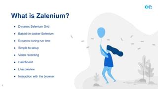 Be Flexible With Zalenium A Dockerized Selenium Grid Infrastructure PPT
