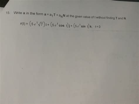 Solved 15 Write A In The Form A Attann At The Given Value