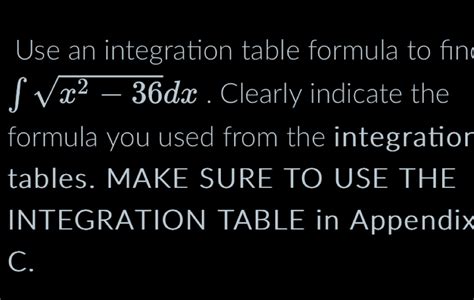Solved Use An Integration Table Formula To Fin ∈t Sqrtx2 36dx