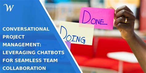 Conversational Project Management Leveraging Chatbots For Seamless