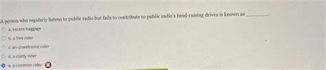 Solved A Person Who Regularly Listens To Public Radio But Chegg