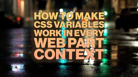 Master Spfx Theming Css Variables For Any Environment