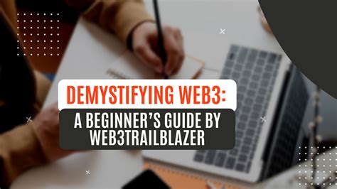 demystifying web3 a beginner s guide by web3trailblazer by ekeneodigwe medium