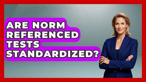 Norm Referenced Tests 5 Examples You Need To Know Eresources Blog