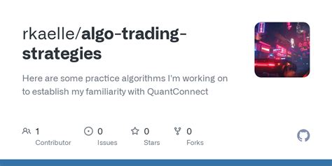 GitHub Rkaelle Algo Trading Strategies Here Are Some Practice