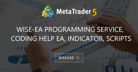 Wise Ea Programming Service Coding Help Ea Indicator Scripts