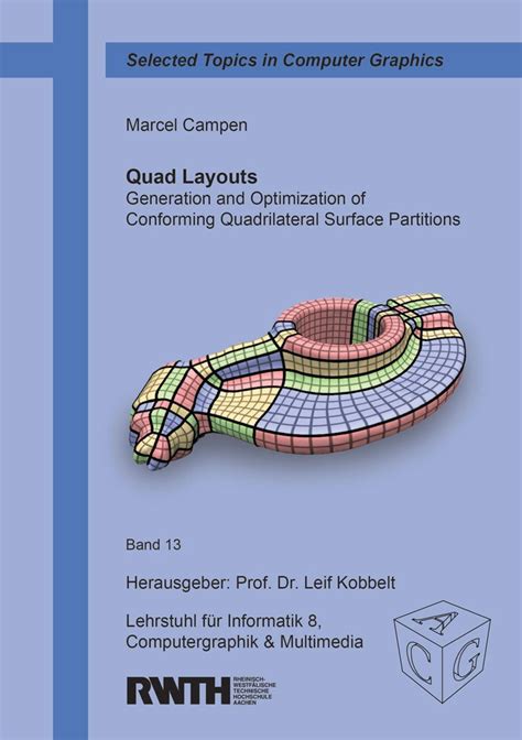 Quad Layouts Generation And Optimization Of Conforming Quadrilateral Surface Partitions 1 Buy