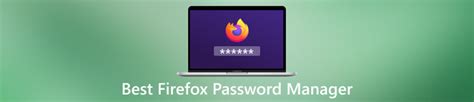 Top 8 Firefox Password Managers On Computers And Mobile Devices