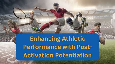 Enhancing Athletic Performance With Post Activation Potentiation Azide Performance