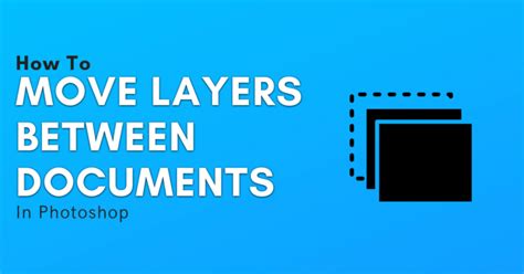 How To Move Images And Layers Between Photoshop Documents