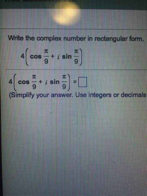 Solved Write The Complex Number In Rectangular Form Cos Chegg