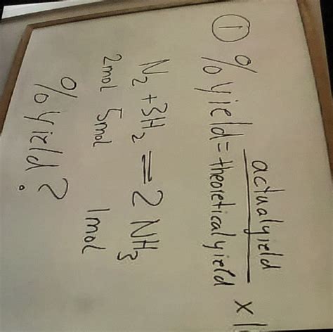 Solved Actualyield Xl 0 Yield Thereticalyield N₂ 3h₂
