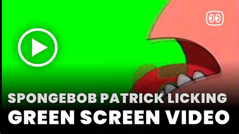 Spongebob Patrick Licking Green Screen Video Download Mp4