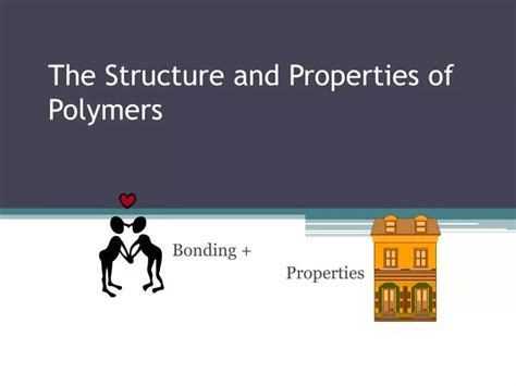 PPT The Structure And Properties Of Polymers PowerPoint Presentation ID