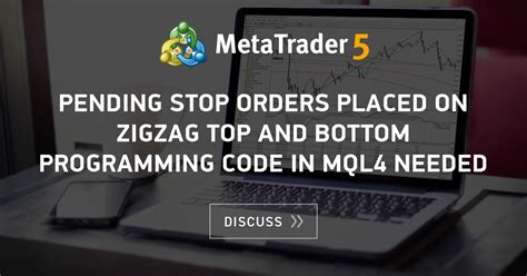 Pending Stop Orders Placed On Zigzag Top And Bottom Programming Code In Mql4 Needed Mt4 Mql4