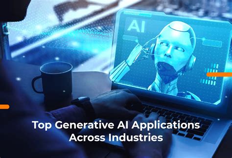 Top Generative Ai Applications Across Industries