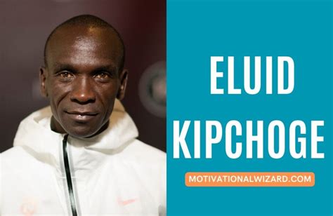 Eluid Kipchoge Quotes On Hard Work Discipline Perseverance