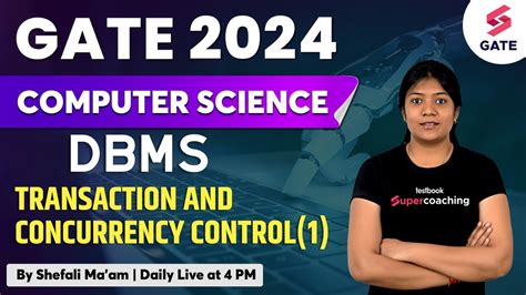 Basic Of Dbms Transaction And Concurrency Control 1 Gate Cse 2024 Preparation Shefali Ma