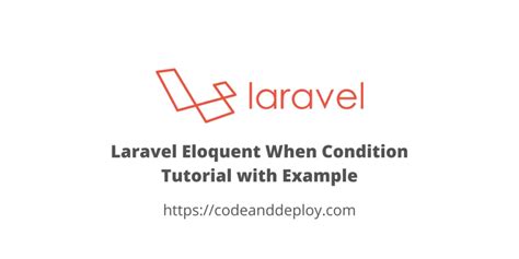 laravel 9 eloquent when condition tutorial with example