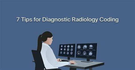 7 Tips For Diagnostic Radiology Coding Rphysician
