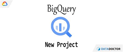 Gcp 빅쿼리 새 프로젝트 생성 Data Doctor