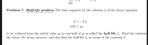 Solved Dz Problem 7 Half Life Problem The Time Required For Chegg Com