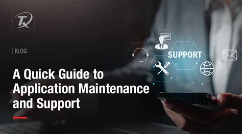 A Quick Guide To Application Maintenance And Support
