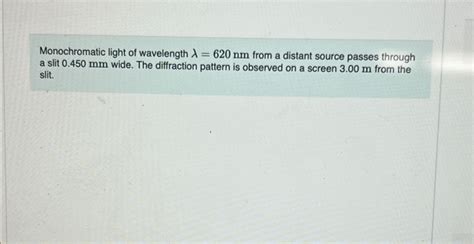 Solved Monochromatic Light Of Wavelength λ 620nm ﻿from A