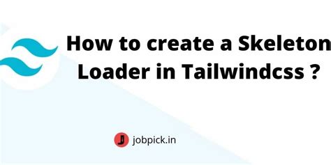 How To Create A Skeleton Loader In Tailwindcss Dev Community