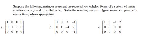 Solved Suppose The Following Matrices Represent The Reduced