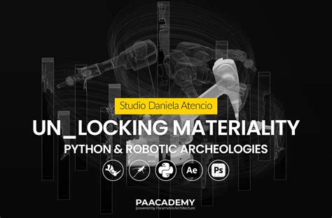 Web Un Locking Materiality Python And Robotic Archeologies Parametric