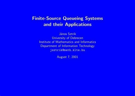 Finite Source Queueing Systems And Their Applications