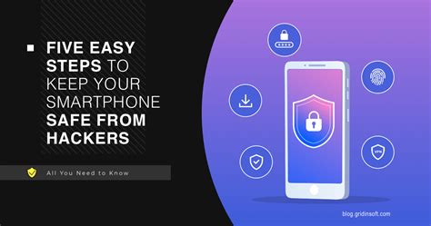Five Easy Smartphone Security Tips To Keep It Safe From Hackers Gridinsoft Blogs