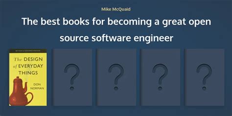 The Best Books For Becoming A Great Open Source Software Engineer