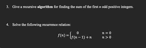 Solved 3 Give A Recursive Algorithm For Finding The Sum Of Chegg