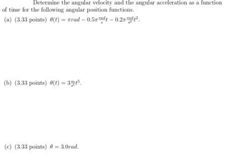 Solved Determine The Angular Velocity And The Angular Chegg
