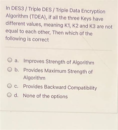 Solved In Des3 Triple Des Triple Data Encryption