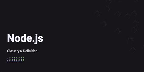 Node Js Glossary Definition