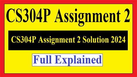 Cs304p Assignment 2 Cs304p Assignment 2 Solution 2024 Cs304p
