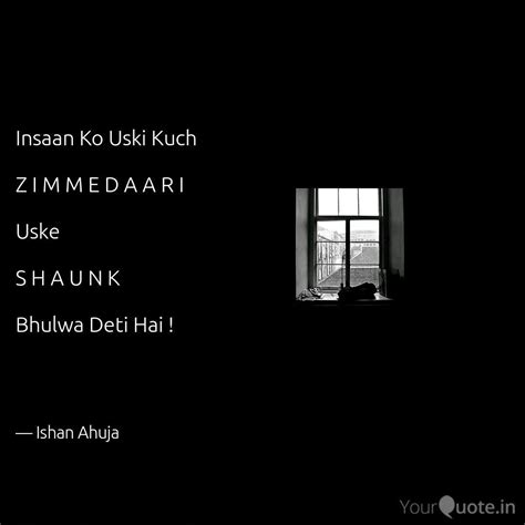 Insaan Ko Uski Kuch Z I Quotes And Writings By Ishan Ahuja Yourquote
